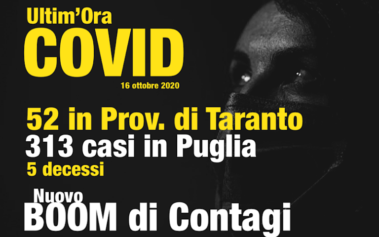 Ultim’Ora COVID: nuovo Boom di contagi, 52 in provincia di Taranto, 313 ... Ultim’Ora COVID: nuovo Boom di contagi, 52 in provincia di Taranto, 313 ...